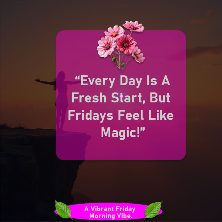 Friday Motivational Quotes for Wisdom Happiness & Weekend
