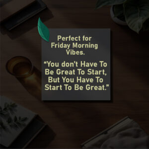 Friday Motivational Quotes for Wisdom Happiness & Weekend