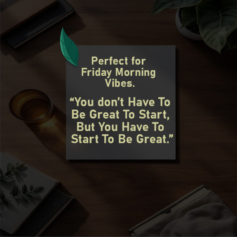 Friday Motivational Quotes for Wisdom Happiness & Weekend